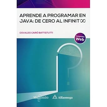 Aprende a programar en Java: de cero al infinito : Cairó Battistutti ...