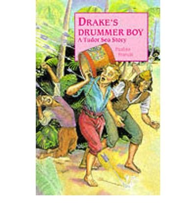 History Key Stage Two: Drake's Drummer Boy: Pauline Francis ...