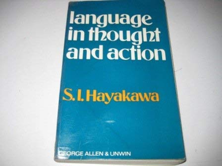 Language in Thought and Action: S.I. Hayakawa: 9780044000068: Amazon ...