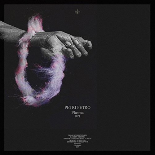 Écouter Plasma EP par Petri Petro sur Amazon Music Unlimited