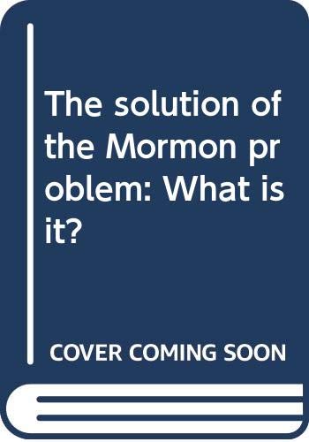 The solution of the Mormon problem: What is it?: Whitmer, David: Amazon ...