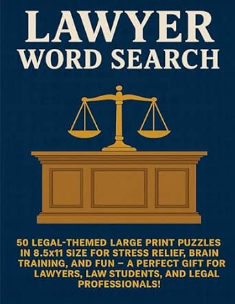 Lawyer Word Search: 50 Legal-Themed Large Print Puzzles in 8.5x11 Size ...