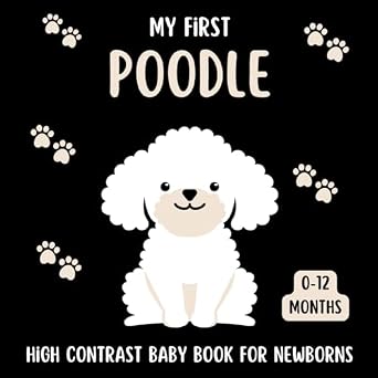 My First Poodle High Contrast Baby Book For Newborns 0-12 Months: Cute ...
