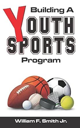 Amazon.co.jp: Building a Youth Sports Program : Smith, William F., Jr.: 洋書