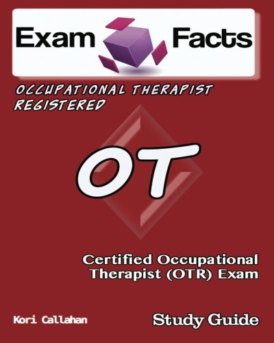 Exam Facts Certified Occupational Therapist (OTR) Exam Study Guide ...