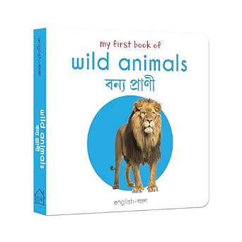 My First Book of Wild Animals: My First English-Bengali Board Book ...