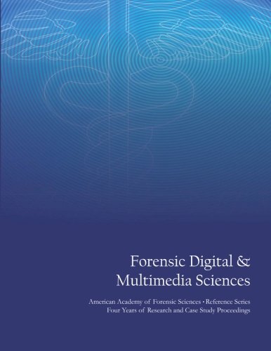 Forensic Digital & Multimedia Sciences: American Academy of Forensic ...