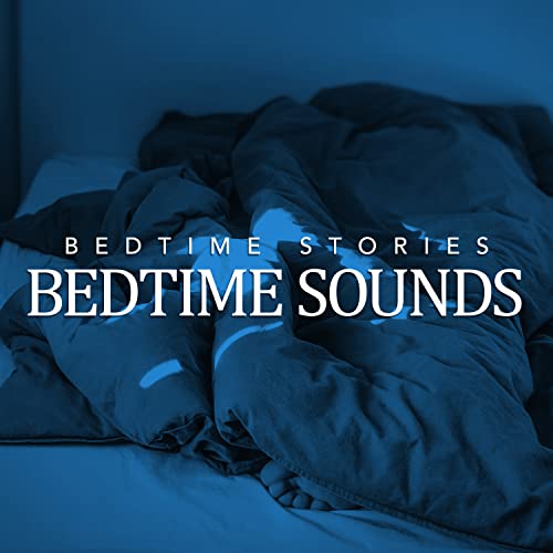 Play Bedtime Sounds by Bedtime Stories on Amazon Music