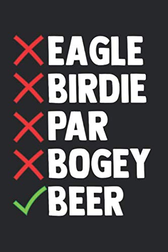Eagle Birdie Par Bogey Beer: Funny Golfing Log Book Gift Notebook ...