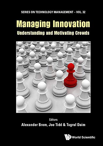 Managing Innovation: Understanding And Motivating Crowds (Series On ...