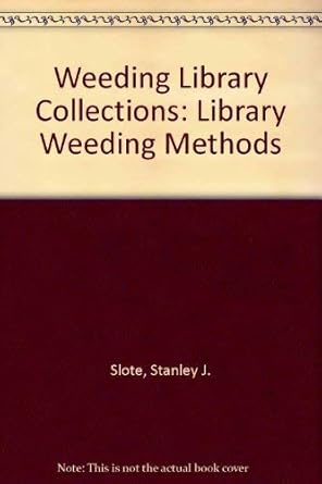 Weeding Library Collections: Library Weeding Methods: Amazon.co.uk ...