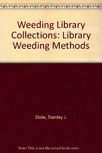 Weeding Library Collections: Library Weeding Methods: Slote, Stanley J ...