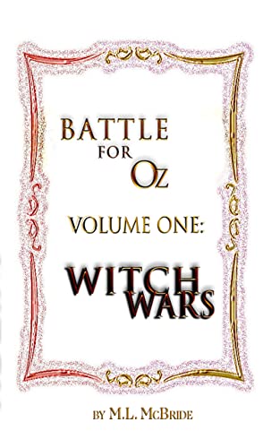 Amazon.com: Battle for Oz: Volume One - Witch Wars eBook : McBride, Michael: Kindle Store