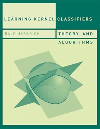 Amazon | Learning Kernel Classifiers: Theory and Algorithms (Adaptive Computation and Machine ...
