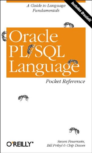 Oracle PL/SQL Language Pocket Reference: Pribyl, Bill, Feuerstein, Steven, Dawes, Chip ...