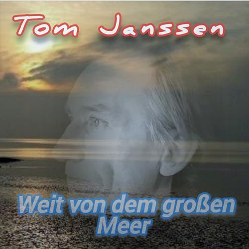 Amazon.co.jp: Weit von dem großen Meer + Bonustrack : Tom Janssen: Digital Music