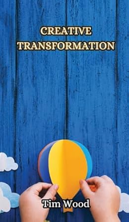 Buy Creative Transformation Book Online at Low Prices in India ...