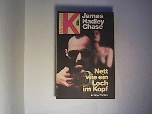 Nett Wie Ein Loch Im Kopf: Action Thriller: James Hadley Chase ...