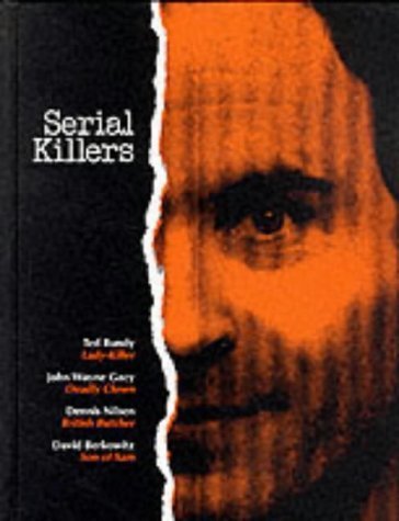 Serial Killers: Profiles of Today's most Terrifying Criminals(True ...