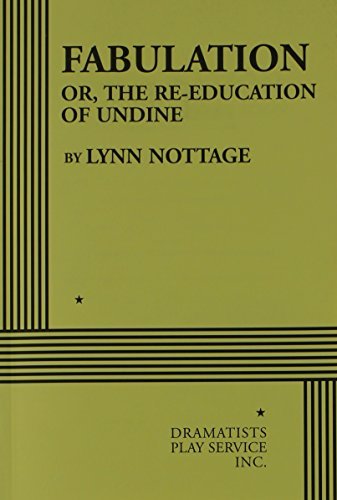 Fabulation Or, the Re-education of Undine by Lynn Nottage (2005-08-30 ...