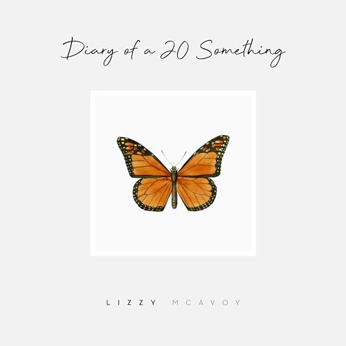 Amazon.com: Diary of a 20 Something : Lizzy McAvoy: Digital Music
