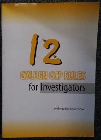 Golden GCP Rules for Investigators: Hutchinson, David: 9780953117437 ...