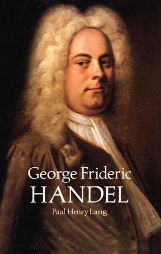 George Frideric Handel (Dover Books On Music: Composers) - Kindle ...