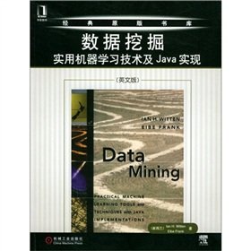 Data Mining: Practical Machine Learning technology and Java (English)(Chinese Edition): XIN XI ...