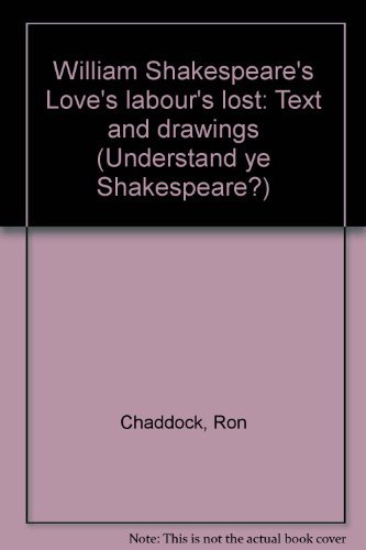 William Shakespeare's Love's labour's lost: Text and drawings ...
