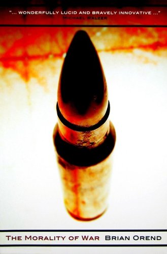 The Morality of War: Orend, Brian: 9781551117270: Amazon.com: Books