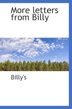 Amazon.com: More letters from Billy: 9781116446319: Billy's, .: Books