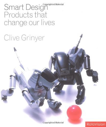 Smart Design: Products That Change Our Lives: Grinyer, Clive ...