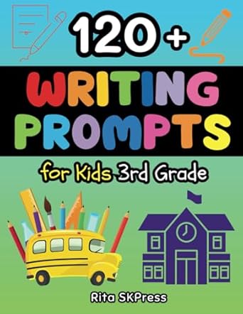 Amazon.com: Writing Prompts for Kids 3rd Grade: +120 Creative Writing ...