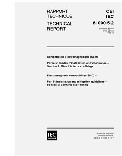IEC/TR 61000-5-2 Ed. 1.0 b:1997, Electromagnetic compatibility (EMC) - Part 5: Installation and ...
