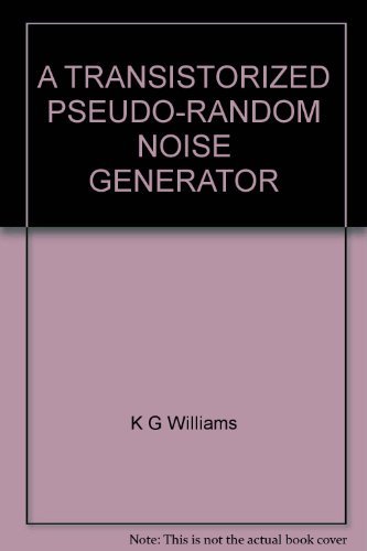Amazon.co.jp: A TRANSISTORIZED PSEUDO-RANDOM NOISE GENERATOR : 本