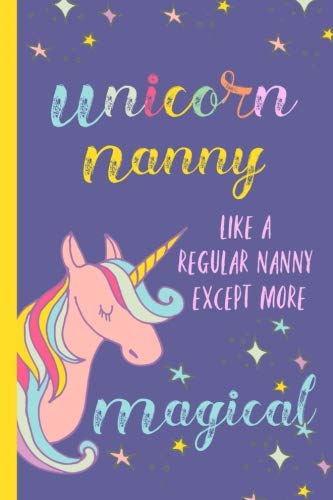 Unicorn Nanny: Gifts for Grandmother, Journal, Notebook, From ...