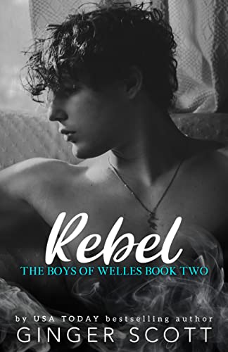 Rebel: An opposites-attract boarding school romance (The Boys of Welles ...