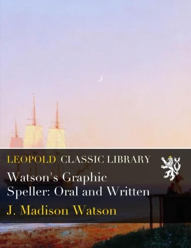 Amazon.com: Watson's Graphic Speller: Oral and Written: Watson, J ...
