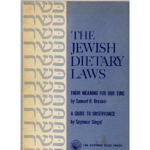 The Jewish Dietary Laws: Their Meaning For Our Time & A Guide To ...