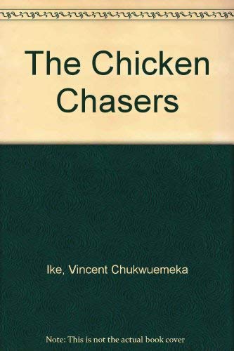 The chicken chasers: Ike, Vincent Chukwuemeka: 9780006159476: Amazon.com: Books