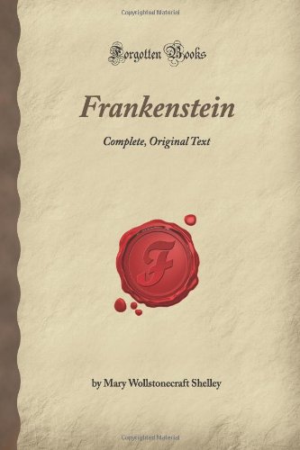 Frankenstein: Complete, Original Text (Forgotten Books): Amazon.co.uk ...