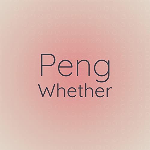 Play Peng Whether by VARIOUS ARTISTS on Amazon Music
