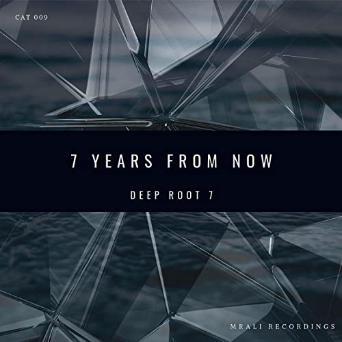 Écouter 7 Years from Now par Deep Root 7 sur Amazon Music Unlimited