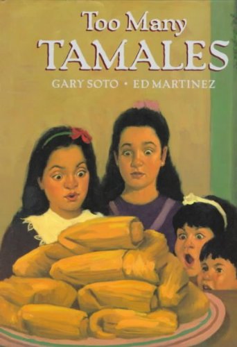 Too Many Tamales; Illustrated By Ed Martinez: Gary Soto: 9780663592388 ...
