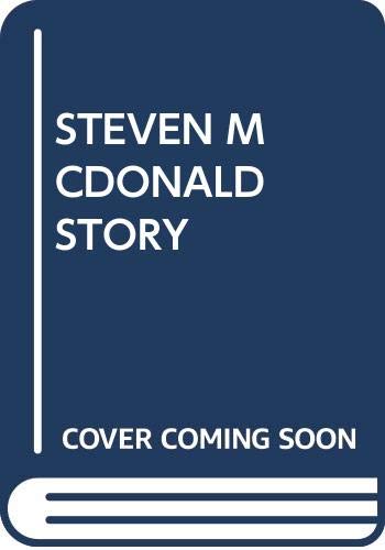 The Steven McDonald Story: Steven McDonald, Patti Ann McDonald, E. J ...