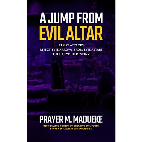 Amazon.com: A Jump From Evil Altar: Resist Attacks, Reject Evil Arrows ...