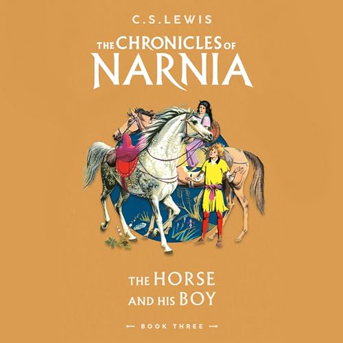 Amazon.com: The Horse and His Boy: The Chronicles of Narnia, Book 3 ...