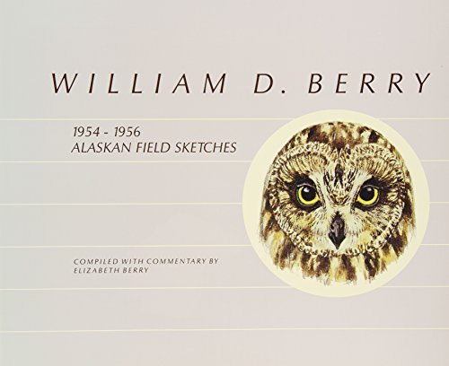 William D Berry: 1954-1956 Field Sketches (Natural History) (1989-05-01 ...