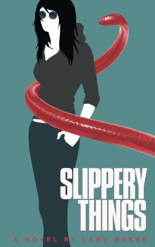 Slippery Things: Baker, Lane: 9780996238717: Amazon.com: Books
