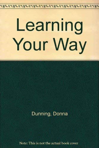 Learning Your Way : Dunning, Donna: Amazon.in: Books